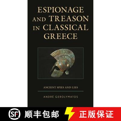 【3-4周达】Espionage and Treason in Classical Greece : Ancient Spies and Lies [9781498583404]