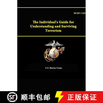 【3-4周达】The Individual's Guide for Understanding and Surviving Terrorism - MCRP 3-02E [9781312891777]
