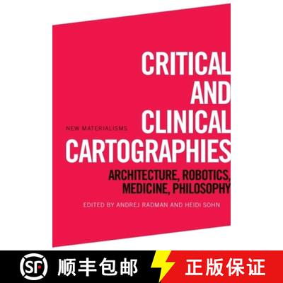 【3-4周达】Critical and Clinical Cartographies: Architecture, Robotics, Medicine, Philosophy [9781474437370]