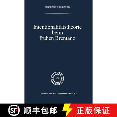 【3-4周达】精装 Intentionalitätstheorie beim frühen Brentano [9780792368601]