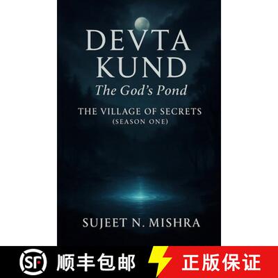 【3-4周达】Devta Kund  The God's Pond: The Village of Secrets (Season One) [9789334449976]