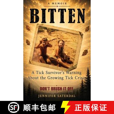 【3-4周达】Bitten A Tick Survivor's Warning About the Growing Tick Crisis [9798988152002]