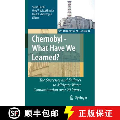 【3-4周达】精装 Chernobyl - What Have We Learned?: The Successes and Failures to Mitigate Water Conta... [9781402053481]