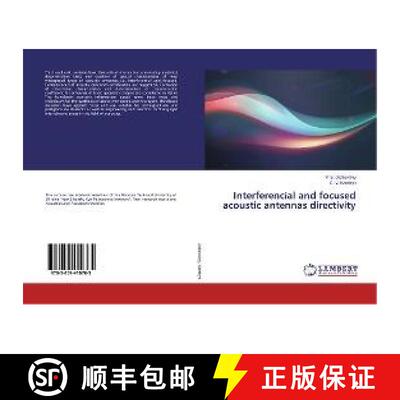 预订 Interferencial and focused acoustic antennas directivity [9783659410765]