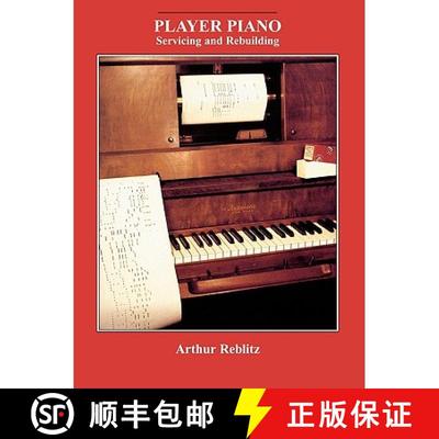【3-4周达】Player Piano : Servicing and Rebuilding [9780911572407]