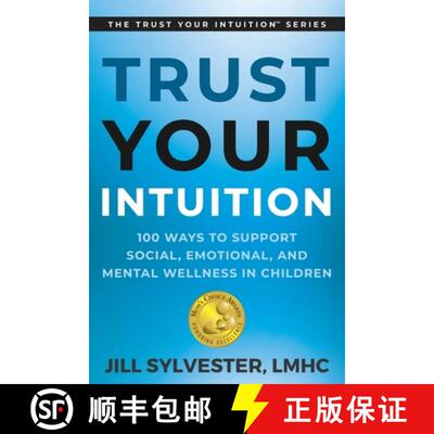 【3-4周达】Trust Your Intuition: 100 Ways to Support Social, Emotional, and Mental Wellness in Children [9781737164647]