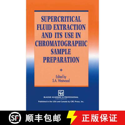 【3-4周达】Supercritical Fluid Extraction and its Use in Chromatographic Sample Preparation [9789401049580]