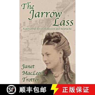 【3-4周达】The Jarrow Lass: A powerful novel of passion and heartache [9781908359018]