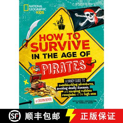 【3-4周达】精装 How to Survive in the Age of Pirates: A Handy Guide to Swashbuckling Adventures, Avoi... [9781426376184]