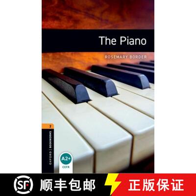Oxford Bookworms Library: Level 2:: The Piano: - Oxford Bookworms Library: Level 2:: The Piano 700 He... [9780194790680]