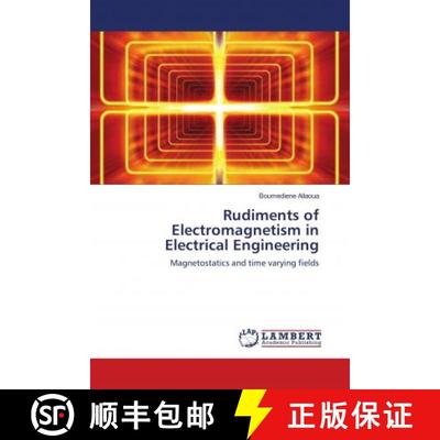 预订 Rudiments of Electromagnetism in Electrical Engineering [9786139948642]