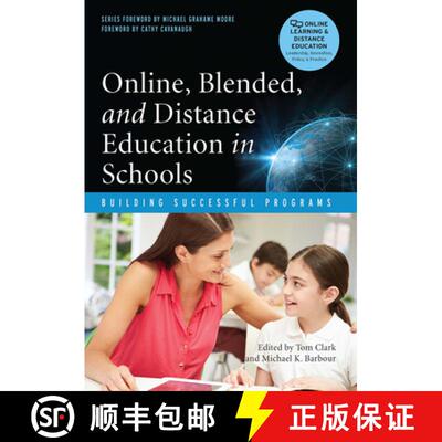 【3-4周达】Online, Blended, and Distance Education in Schools: Building Successful Programs [9781620361641]