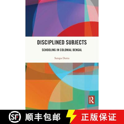 【3-4周达】Disciplined Subjects: Schooling in Colonial Bengal [9780367692988]
