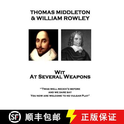 【3-4周达】Thomas Middleton & William Rowley - Wit At Several Weapons: Twas well receiv'd before, and... [9781787379190]