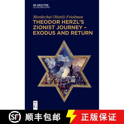 【3-4周达】精装 Theodor Herzl's Zionist Journey - Exodus and Return [9783110730746]