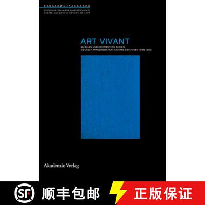 【3-4周达】精装 Art Vivant : Quellen Und Kommentare Zu Den Deutsch-Franz sischen Kunstbeziehungen 194... [9783050043043]