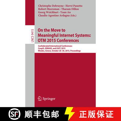 【3-4周达】On the Move to Meaningful Internet Systems: OTM 2015 Conferences: Confederated Internation... [9783319261478]