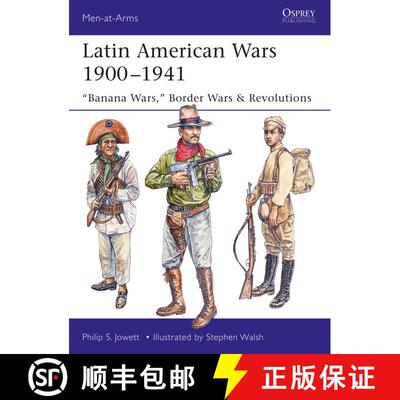 【3-4周达】Latin American Wars 1900–1941: Banana Wars, Border Wars & Revolutions [9781472826282]