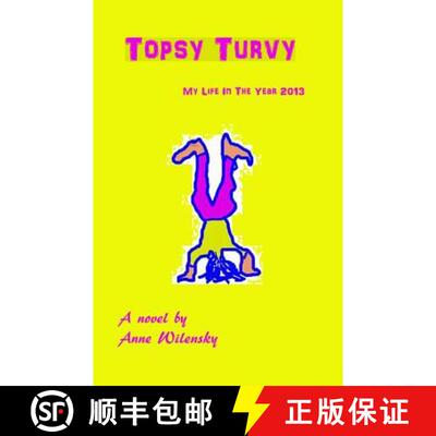【3-4周达】Topsy Turvy: My life in the year 2013, A novel [9780984097685]