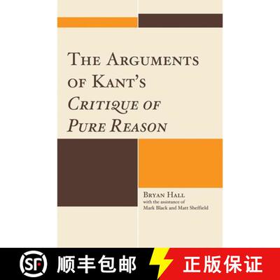 【3-4周达】The Arguments of Kant's Critique of Pure Reason [9780739141663]