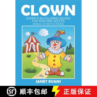 【3-4周达】Clowns: Super Fun Coloring Books For Kids And Adults (Bonus: 20 Sketch Pages) [9798869457530]