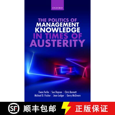 【3-4周达】精装 The Politics of Management Knowledge in Times of Austerity [9780198777212]