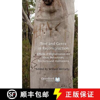 【3-4周达】精装 Text and Genre in Reconstruction: Effects of Digitalization on Ideas, Behaviours, Pro... [9781906924256]