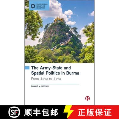 【2-3周达】精装 The Army-State and Spatial Politics in Burma: From Junta to Junta [9781529240467]