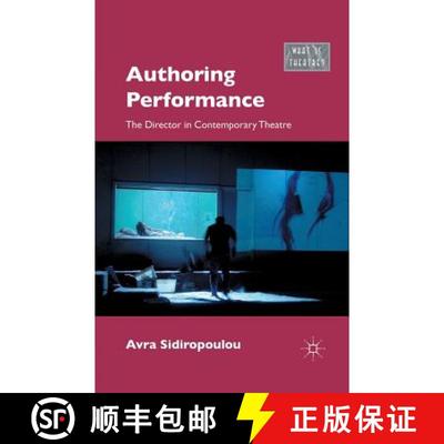 【3-4周达】Authoring Performance : The Director in Contemporary Theatre [9781349298402]