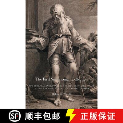 【3-4周达】The First Smithsonian Collection: The European Engravings of George Perkins Marsh and the ... [9781935623625]