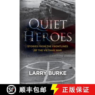 【3-4周达】Quiet Heroes: Stories from The Frontlines of the Vietnam War [9781964081892]