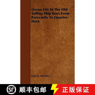 【3-4周达】Ocean Life in the Old Sailing Ship Days - From Forecastle to Quarter-Deck [9781444605914]