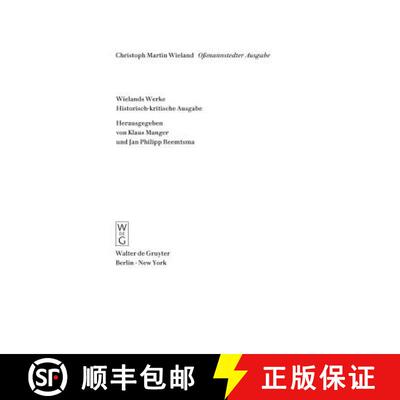 【3-4周达】精装 Text: Der Goldne Spiegel. Idris Und Zenide. Singspiele. Agathon. Aspasia. Rezensionen... [9783110221572]