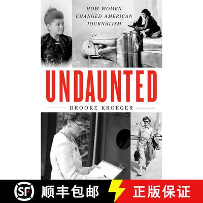 【3-4周达】精装 Undaunted: How Women Changed American Journalism [9780525659143]