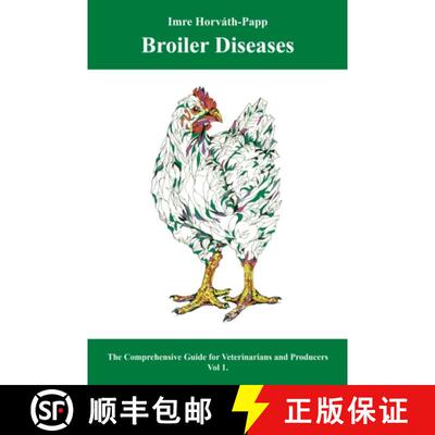 【3-4周达】Broiler Diseases: The Comprehensive Guide for Veterinarians and Producers: Volume 1 and 2 [9786150266145]