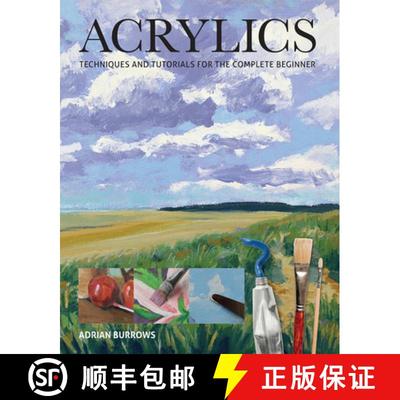 【3-4周达】Acrylics: Techniques and Tutorials for the Complete Beginner [9781784944063]