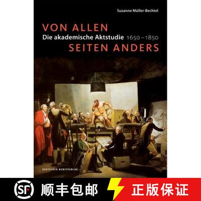 【3-4周达】精装 Von allen Seiten anders : Die akademische Aktstudie 1650-1850 [9783422074224]