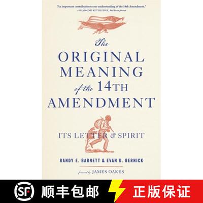 【3-4周达】The Original Meaning of the Fourteenth Amendment – Its Letter and Spirit [9780674295537]