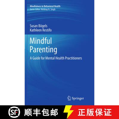 【3-4周达】Mindful Parenting : A Guide for Mental Health Practitioners (Softcover reprint of the orig... [9781493942763]