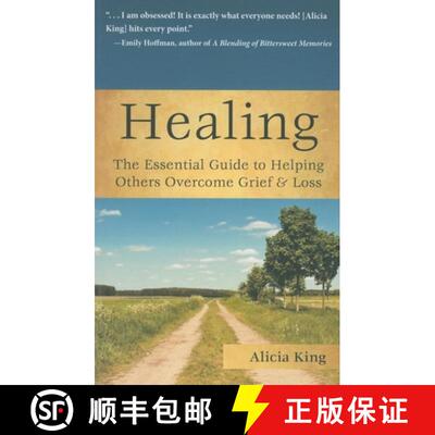 【3-4周达】Healing : The Essential Guide to Helping Others Overcome Grief & Loss [9781596528161]