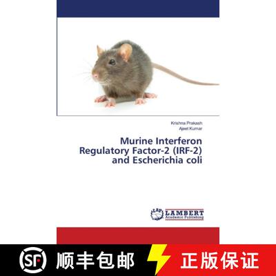 预订 Murine Interferon Regulatory Factor-2 (IRF-2) and Escherichia coli [9786139861019]