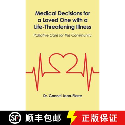 【3-4周达】Medical Decisions for a Loved One with a Life-Threatening Illness: Palliative Care for the... [9781648043000]