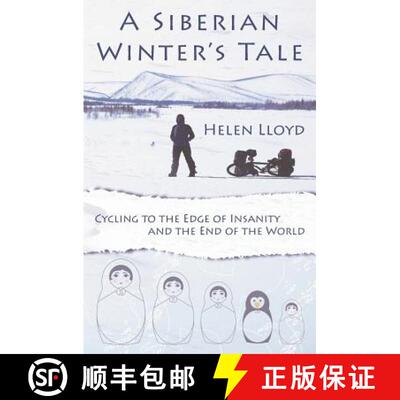 【3-4周达】A Siberian Winter's Tale - Cycling to the Edge of Insanity and the End of the World [9780957660625]