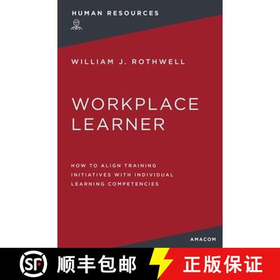 【3-4周达】The Workplace Learner: How to Align Training Initiatives with Individual Learning Competen... [9781400232475]