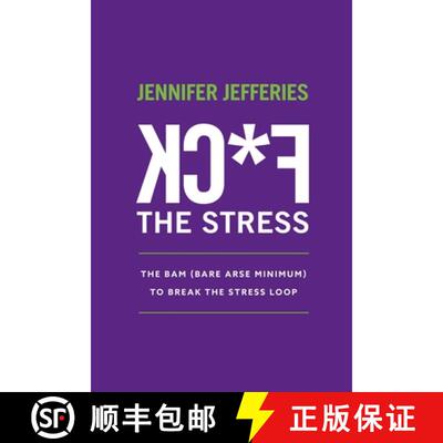 【3-4周达】F*CK The Stress: The BAM (Bare Arse Minimum) To Break The Stress Loop [9780975201756]