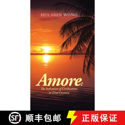 【3-4周达】精装 Amore: the Indication of Civilization in 22Nd Century [9781543753561]