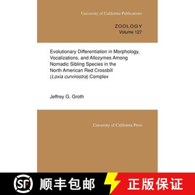 【3-4周达】Evolutionary Differentiation in Morphology, Vocalizations, and Allozymes Among Nomadic Sib... [9780520097827]