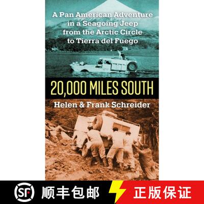 【3-4周达】20,000 Miles South: A Pan American Adventure in a Seagoing Jeep from the Arctic Circle to ... [9798869192813]