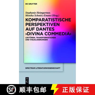 【3-4周达】Komparatistische Perspektiven Auf Dantes 'Divina Commedia': Lektüren, Transformationen Un... [9783110476811]