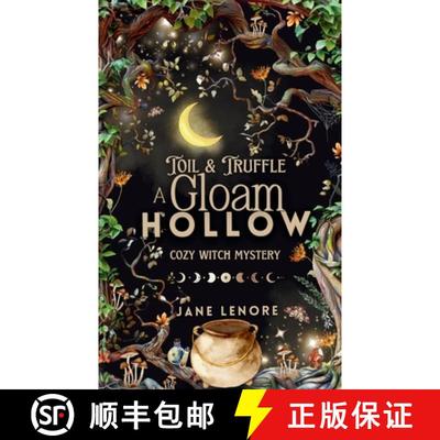 【3-4周达】Toil & Truffle: A Gloam Hollow Cozy Witch Mystery [9798330311309]